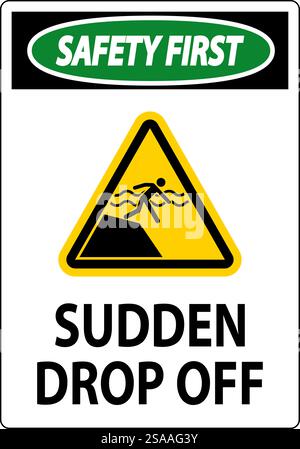 Safety First Sign Sudden Drop Off Stock Vector Image & Art - Alamy