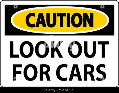 Caution Sign Look Out for Cars Stock Vector Image & Art - Alamy