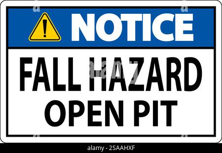 Notice Sign Fall Hazard - Open Pit Stock Vector Image & Art - Alamy