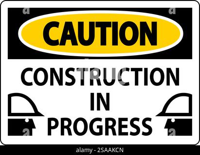 Caution Sign Construction In Progress Stock Vector Image & Art - Alamy