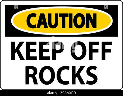Caution Sign Keep Off Rocks Stock Vector Image & Art - Alamy