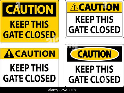 Caution Sign Keep This Gate Closed Stock Vector Image & Art - Alamy