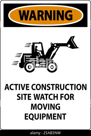 Construction Area Sign Warning - Active Construction Site, Watch For ...