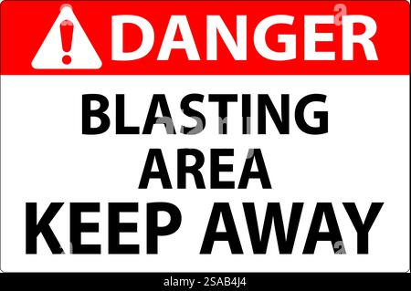 Danger Sign Blasting Area - Keep Away Stock Vector Image & Art - Alamy