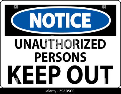 Notice No Unauthorized Entry Sign On White Background Stock Vector ...