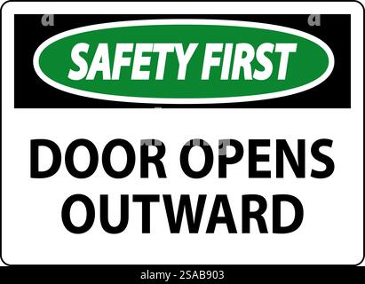 Safety First Sign Door Opens Outward Stock Vector Image & Art - Alamy