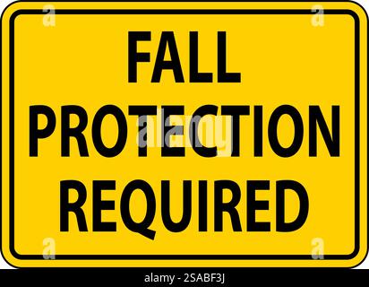 Danger Sign, Fall Protection Required Stock Vector Image & Art - Alamy