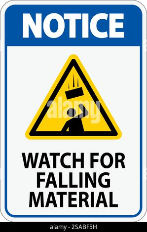 Notice Sign, Watch For Falling Material Stock Vector Image & Art - Alamy