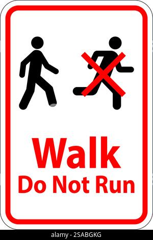 No Running Safety Sign, Attention - Walk, Do Not Run Stock Vector Image ...