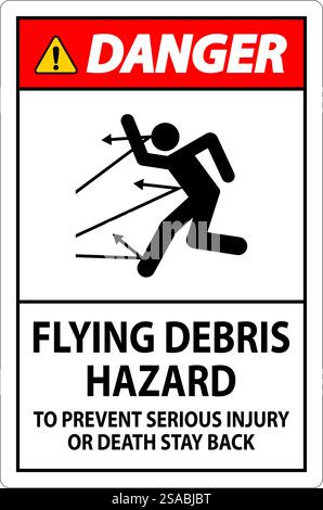 Danger Sign, Flying Debris Hazard - To Prevent Serious Injury Or Death ...