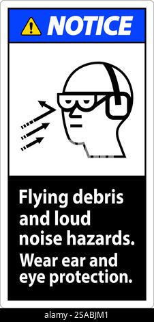 Notice Sign Eye And Ear Protection Required In This Area Stock Vector ...