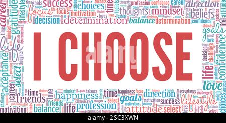 I Choose word cloud conceptual design isolated on white background ...