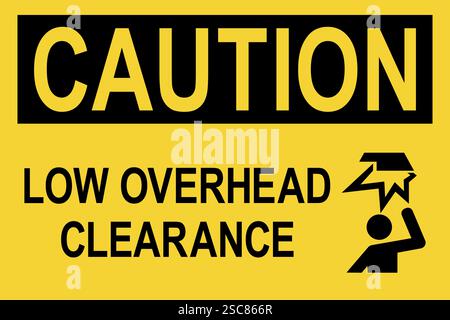 Low overhead clearance caution sign. Machine operation signs and ...