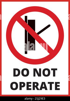 Do Not Operate Sign On White Background Stock Vector Image & Art - Alamy