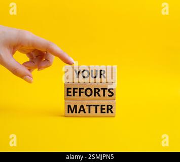 Your Effort Matter symbol. Wooden blocks with words Your Effort Matter ...