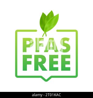 Pfas Free label. Proper nutrition, healthy eating. Pfas Free sign ...