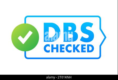 DBS Checked sign. Disclosure and Barring Service. Vector stock ...