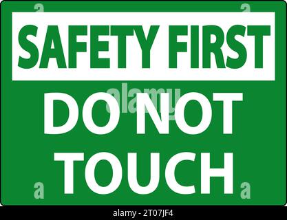 Safety First Label Do Not Touch Stock Vector Image & Art - Alamy