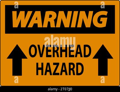 Warning Sign Overhead Hazard Stock Vector Image & Art - Alamy