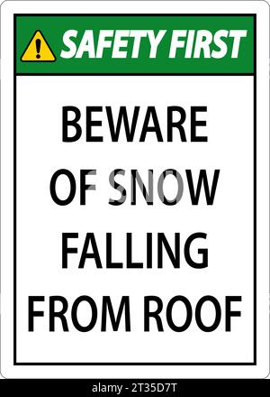 Safety First Sign Beware Of Snow Falling From Roof Stock Vector Image ...