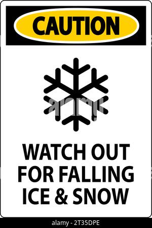 Caution Sign Watch Out For Falling Ice And Snow Stock Vector Image ...