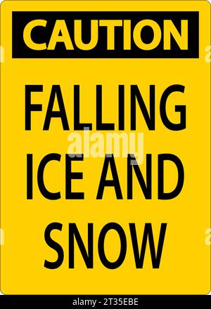 Caution Sign Falling Ice And Snow Stock Vector Image & Art - Alamy