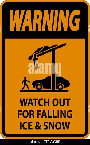 Warning Sign Watch Out For Falling Ice And Snow Stock Vector Image ...