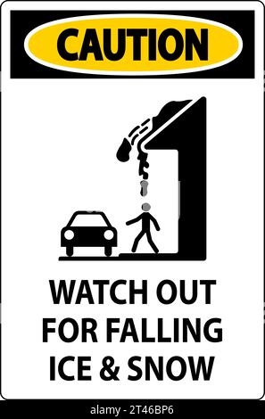 Caution Sign Watch Out For Falling Ice And Snow Stock Vector Image ...