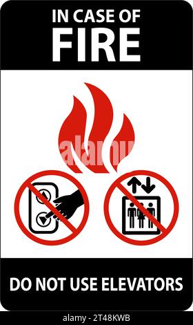 In Case of Fire Do Not Use Elevators Sign Stock Vector Image & Art - Alamy