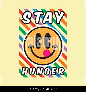 Emoji smile face with stay hunger phrase. Positive quotes, typography ...