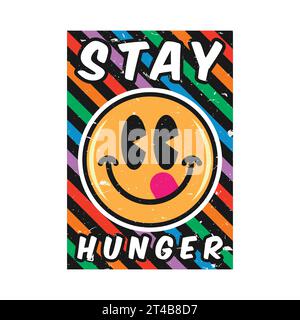 Emoji smile face with stay hunger phrase. Positive quotes, typography ...