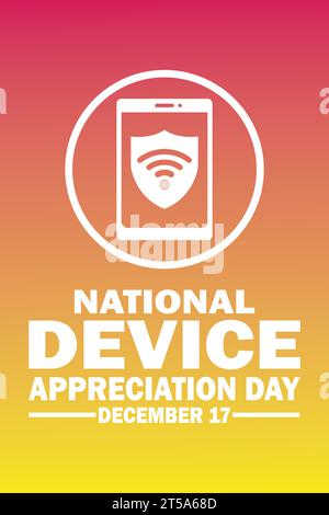 National Device Appreciation Day Vector illustration. December 17 ...