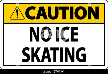 Caution Sign No Ice Skating Stock Vector Image & Art - Alamy