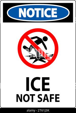 Notice Sign Ice Not Safe Stock Vector Image & Art - Alamy