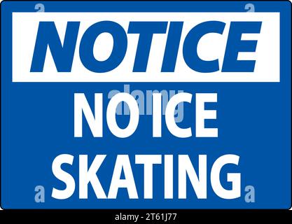 Notice Sign No Ice Skating Stock Vector Image & Art - Alamy