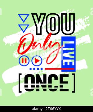 You only live once motivational inspirational quote design on brush ...
