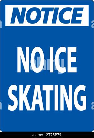 Notice Sign No Ice Skating Stock Vector Image & Art - Alamy