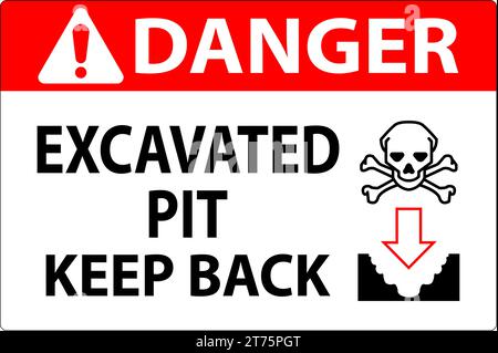 Danger Excavated Pit Sign Excavated Pit Keep Back Stock Vector Image ...