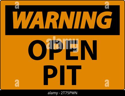 Warning Sign Open Pit Stock Vector Image & Art - Alamy