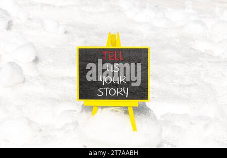 Tell us your story symbol. Concept word Tell us your story on beautiful ...