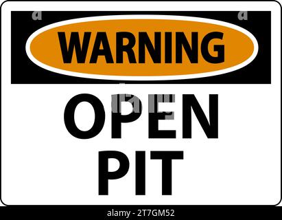 Warning Sign Open Pit Stock Vector Image & Art - Alamy