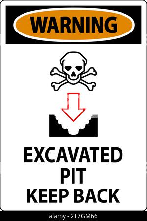 Warning Excavated Pit Sign Excavated Pit Keep Back Stock Vector Image ...