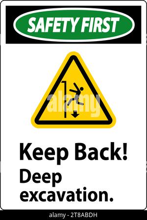 Safety First Sign Keep Back Deep Excavation Stock Vector Image & Art ...