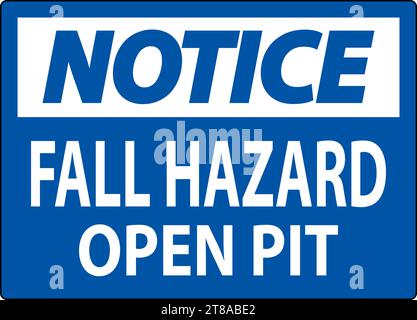 Notice Sign Fall Hazard - Open Pit Stock Vector Image & Art - Alamy