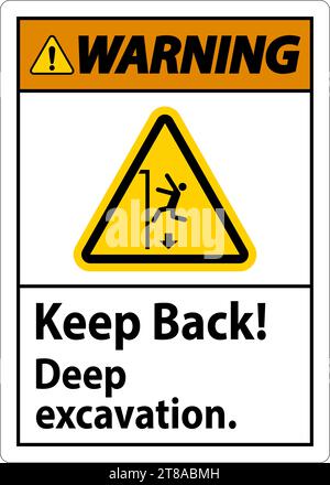 Warning Sign Keep Back Deep Excavation Stock Vector Image & Art - Alamy