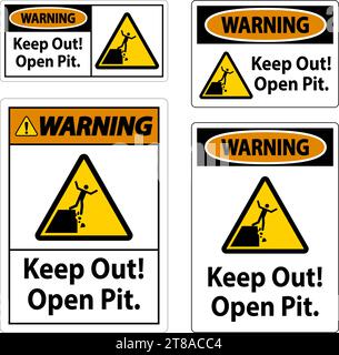 Warning Open Pit Sign Open Pit Keep Out Stock Vector Image & Art - Alamy
