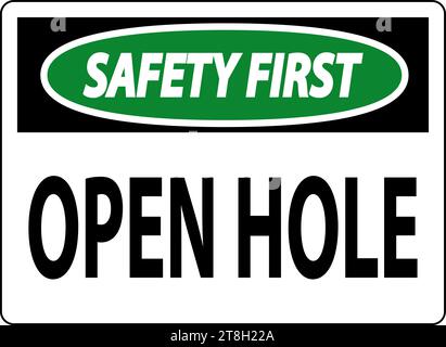Safety First Sign Open Holes Stock Vector Image & Art - Alamy