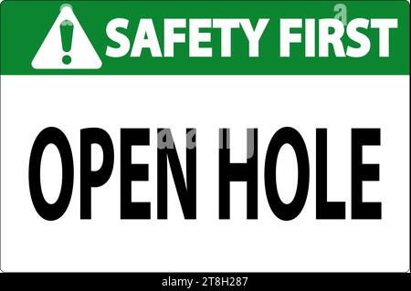 Safety First Sign Open Holes Stock Vector Image & Art - Alamy