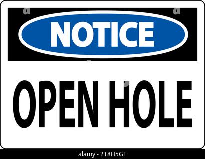 Notice Sign Open Holes Stock Vector Image & Art - Alamy