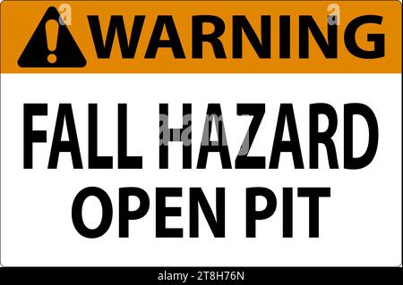 Warning Sign Fall Hazard - Open Pit Stock Vector Image & Art - Alamy